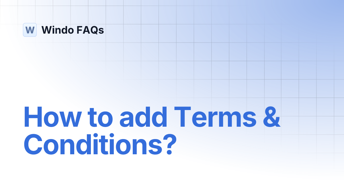 How to add Terms & Conditions? | Windo FAQs